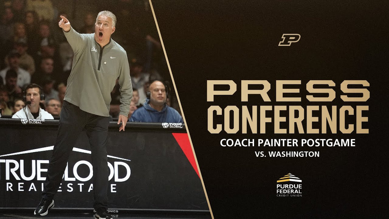 Coach Matt Painter Postgame Press Conference vs. Washington | Purdue ...