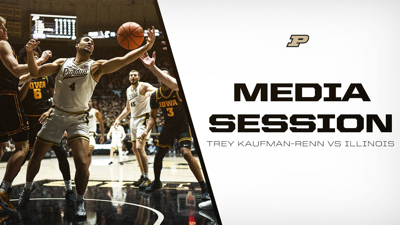 Trey Kaufman-Renn Media Session vs. Illinois | Purdue Men's Basketball ...